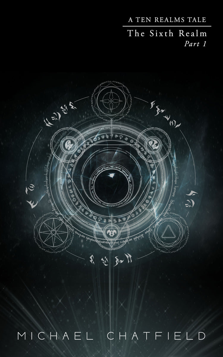 The Sixth Realm Part 1 - The Ten Realms Series Book 6 – MC Publishing