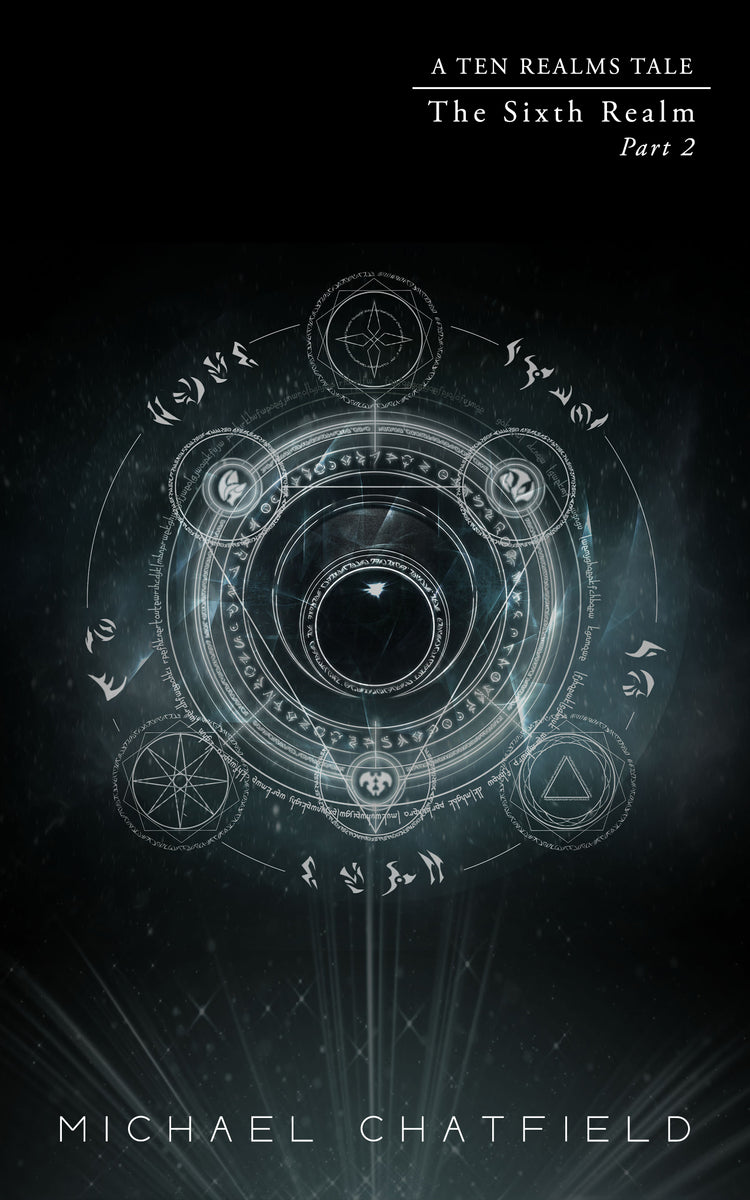 The Sixth Realm Part 2 - The Ten Realms Series Book 7 – MC Publishing